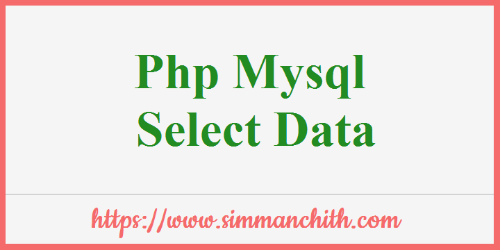 PHP MySQL Select Data Filter Sort Limit Simmanchith