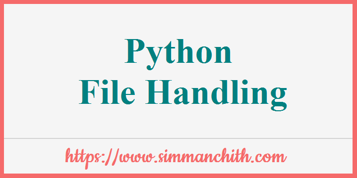 Python File Handling Simmanchith