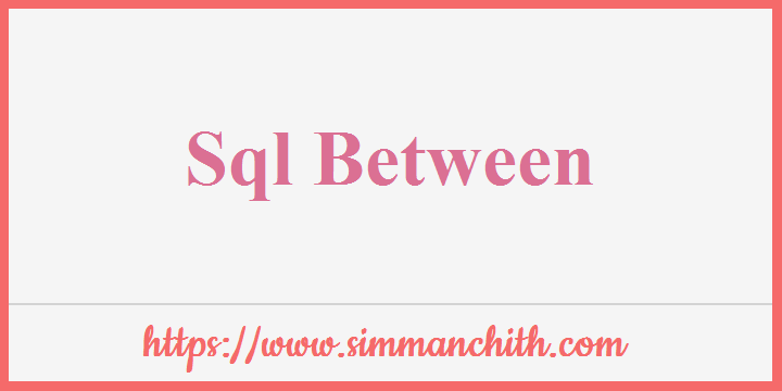 Sql Not Between Operator Simmanchith