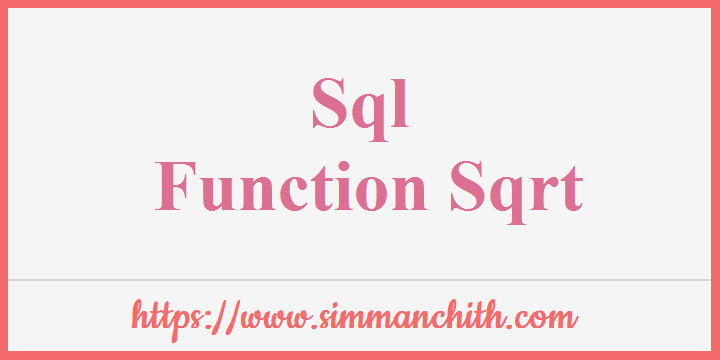 Sql Sqrt Function Square Root Numbers Simmanchith