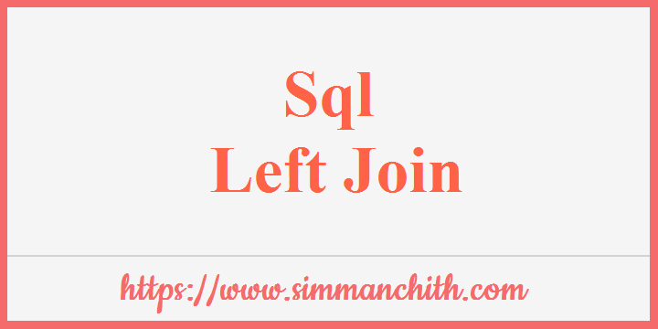 Sql Left Outer Join Query Simmanchith 6816