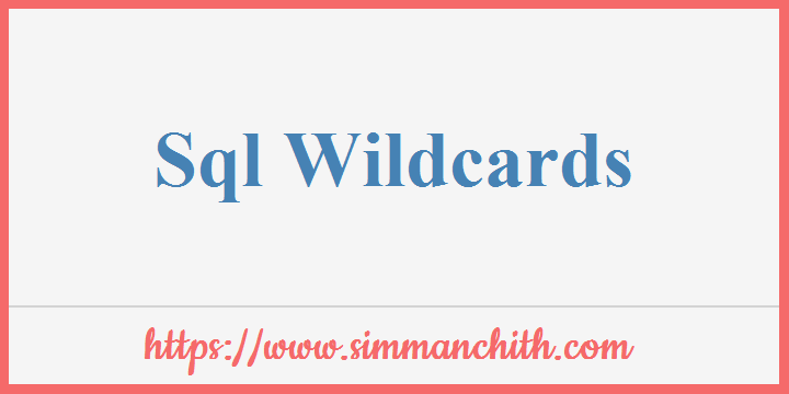 Sql Wildcard Character Simmanchith